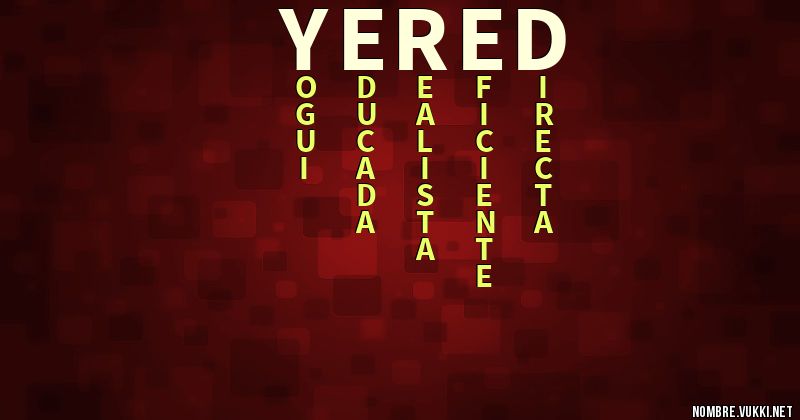 Qué significa yered