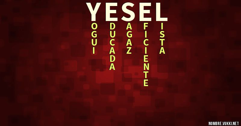 Qué significa yesel