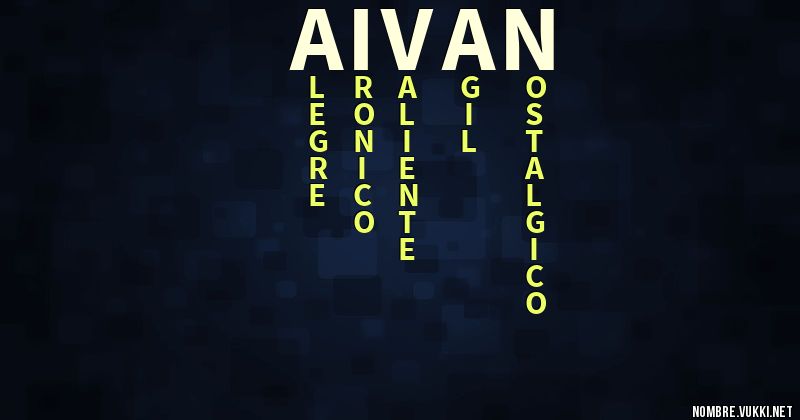 Qué significa aivan