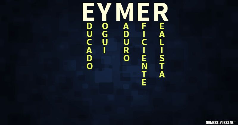 Qué significa eymer