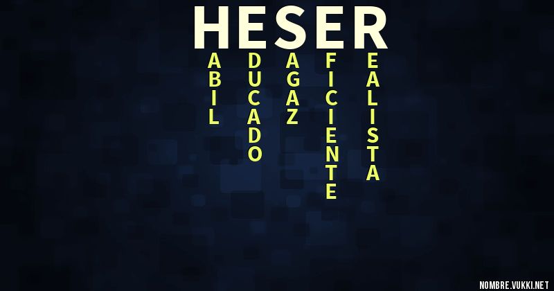 Qué significa heser