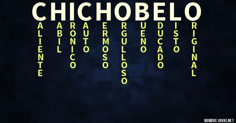 Qué significa chichobelo