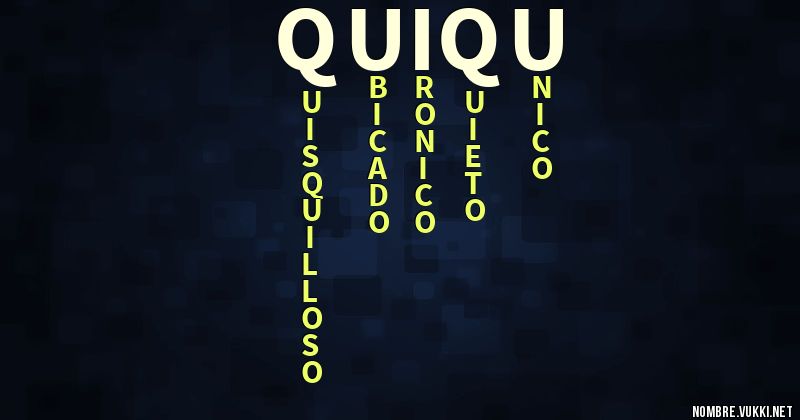 Qué significa quiqu