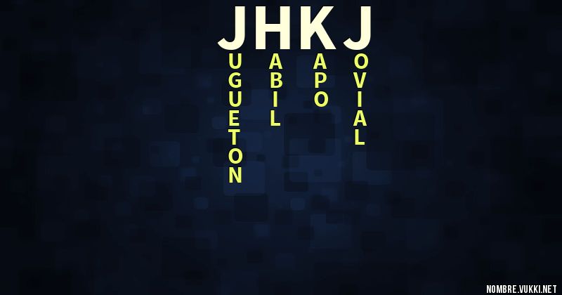 Qué significa jhkj