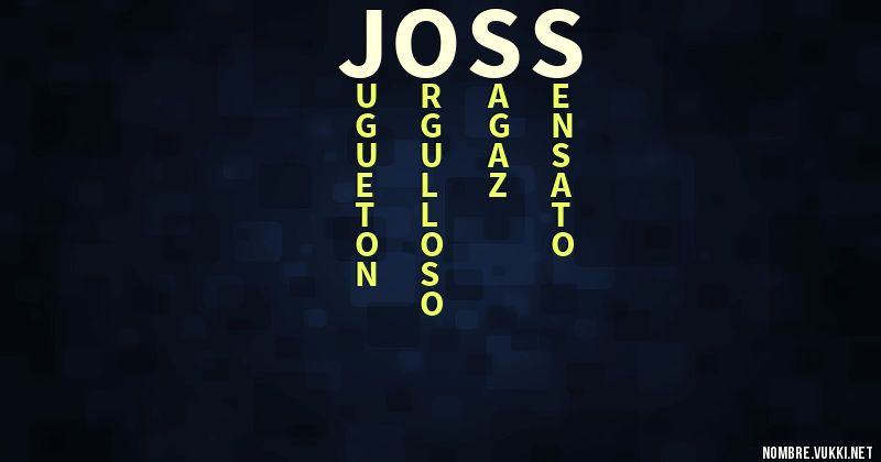 Qué significa joss