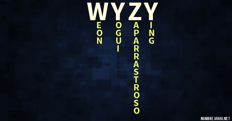 Qué significa wyzy