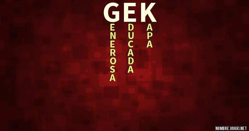 Qué significa gek