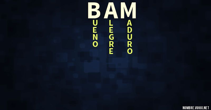 Qué significa bam