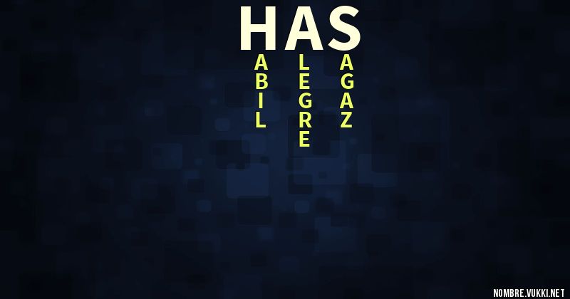 Qué significa has