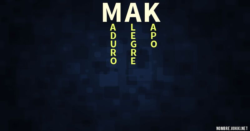 Qué significa mak