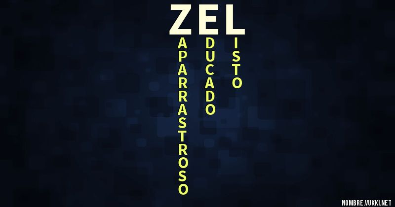 Qué significa zel