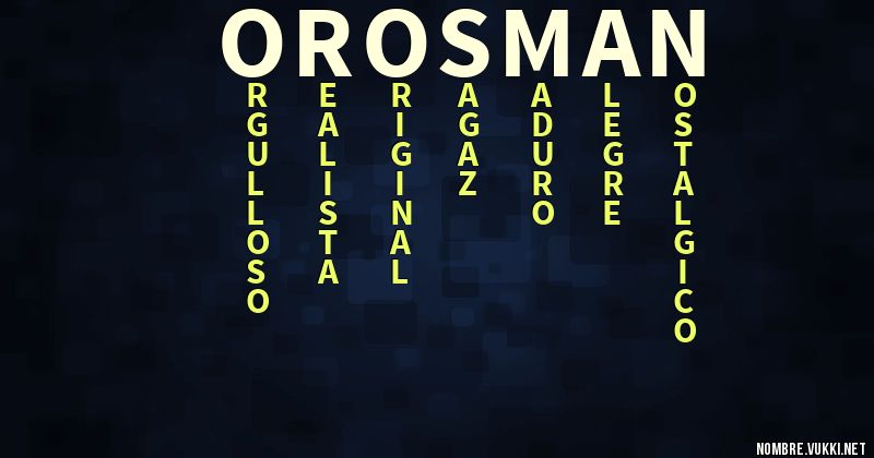 Qué significa orosman