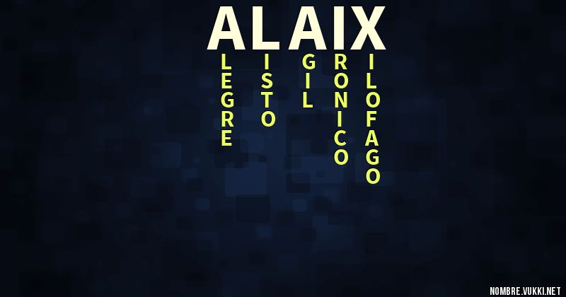 Qué significa alaix