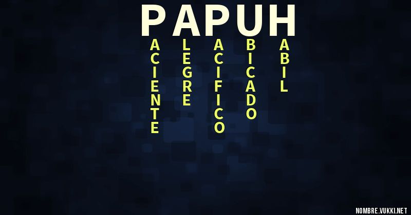Qué significa papuh