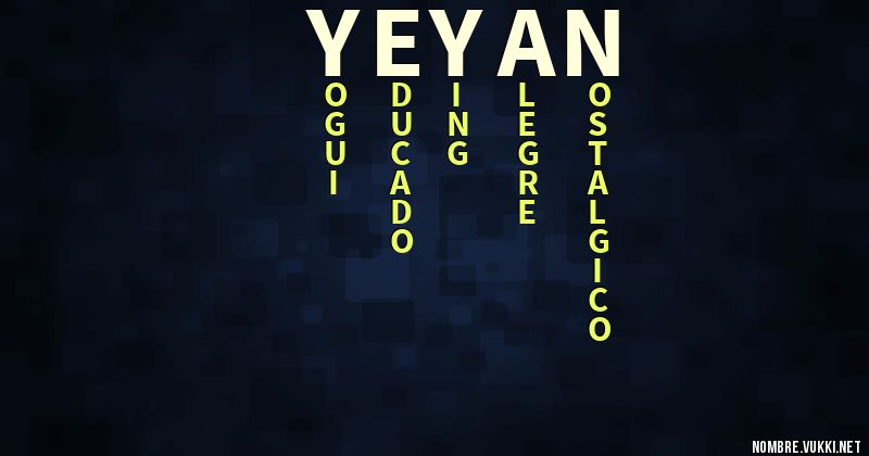 Qué significa yeyan