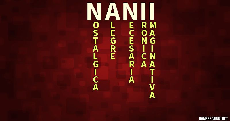 Qué significa nanii