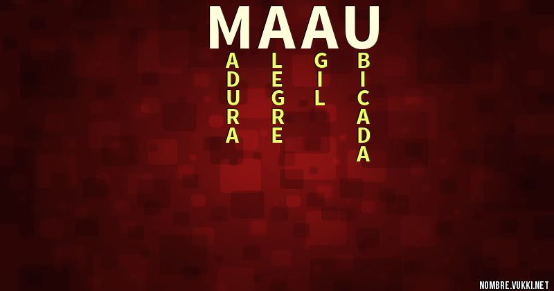 Qué significa maau