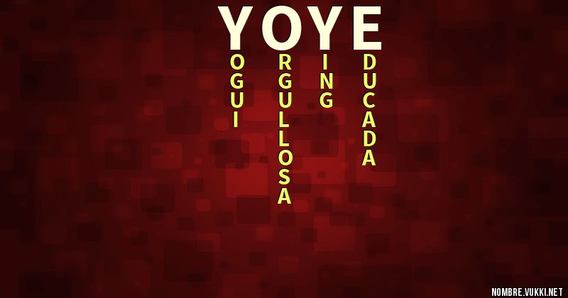 Qué significa yoye