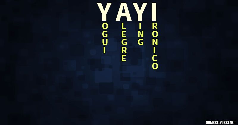 Qué significa yayi