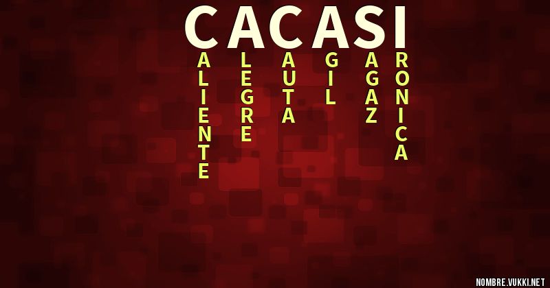 Qué significa cacasi