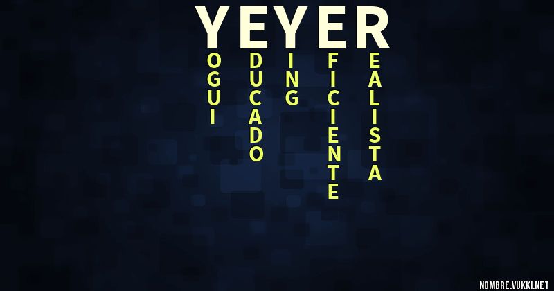 Qué significa yeyer
