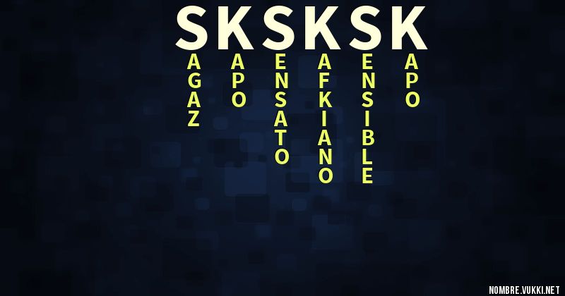 Qué significa sksksk