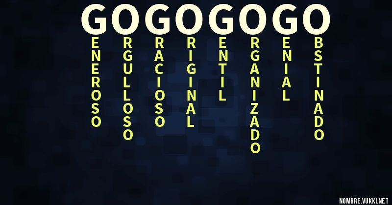 Qué significa gogogogo