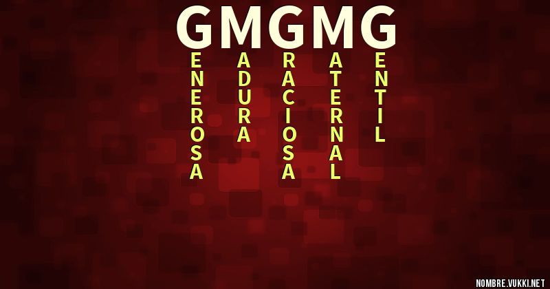 Qué significa gmgmg
