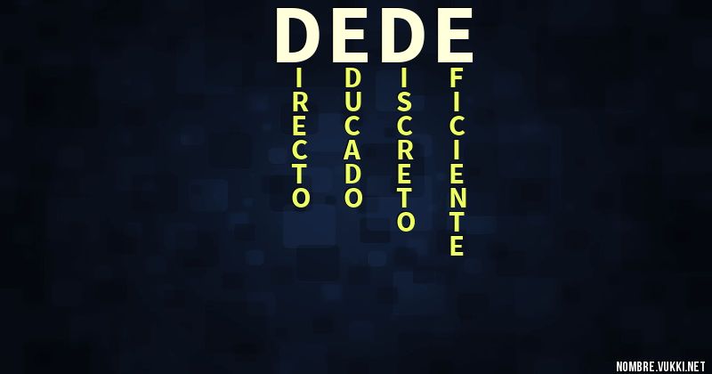 Qué significa dede