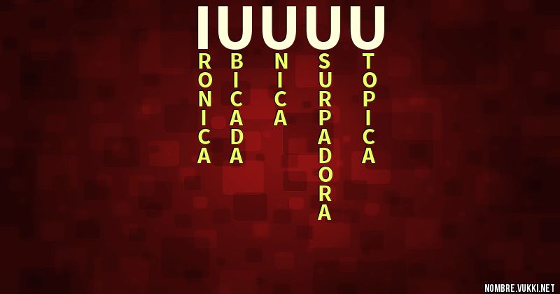 Qué significa iuuuu