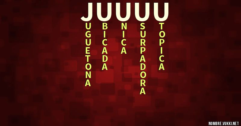 Qué significa juuuu