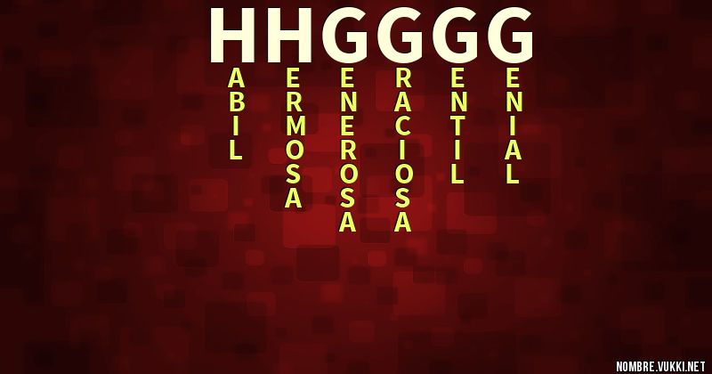 Qué significa hhgggg