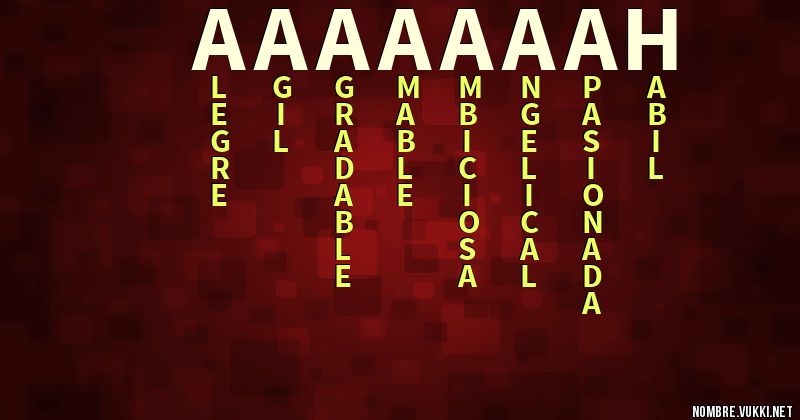 Qué significa aaaaaaah